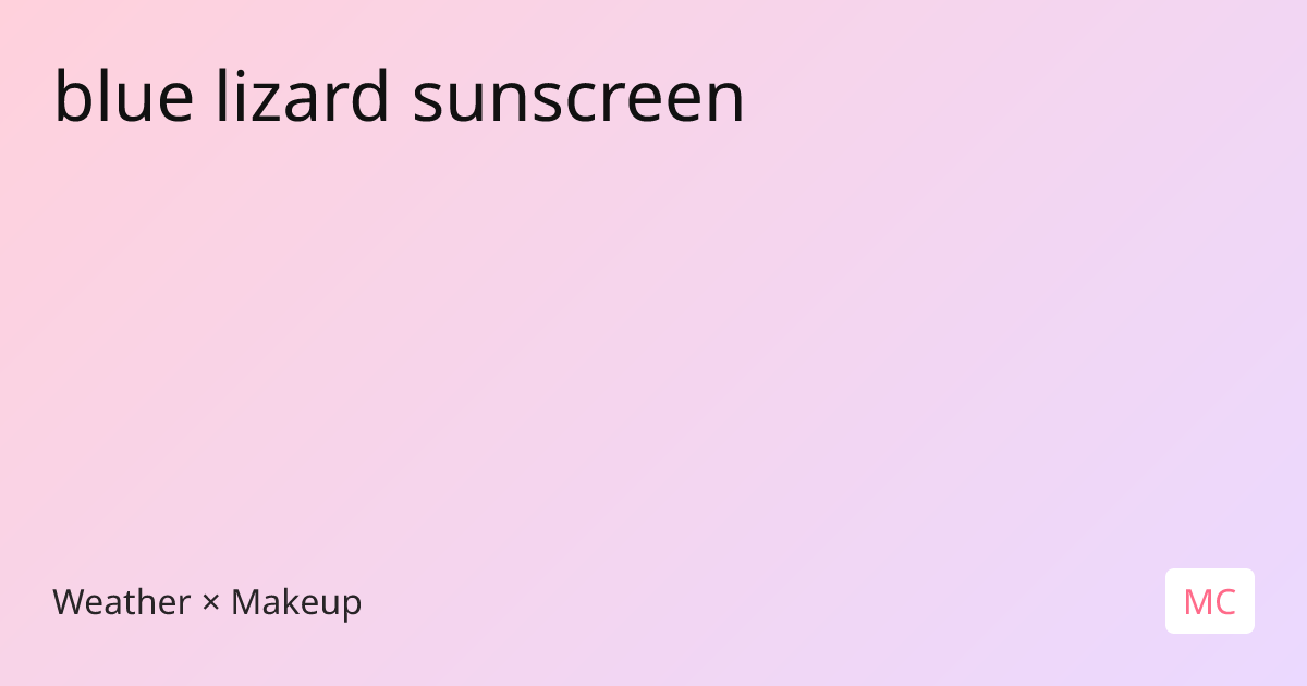 blue lizard sunscreen